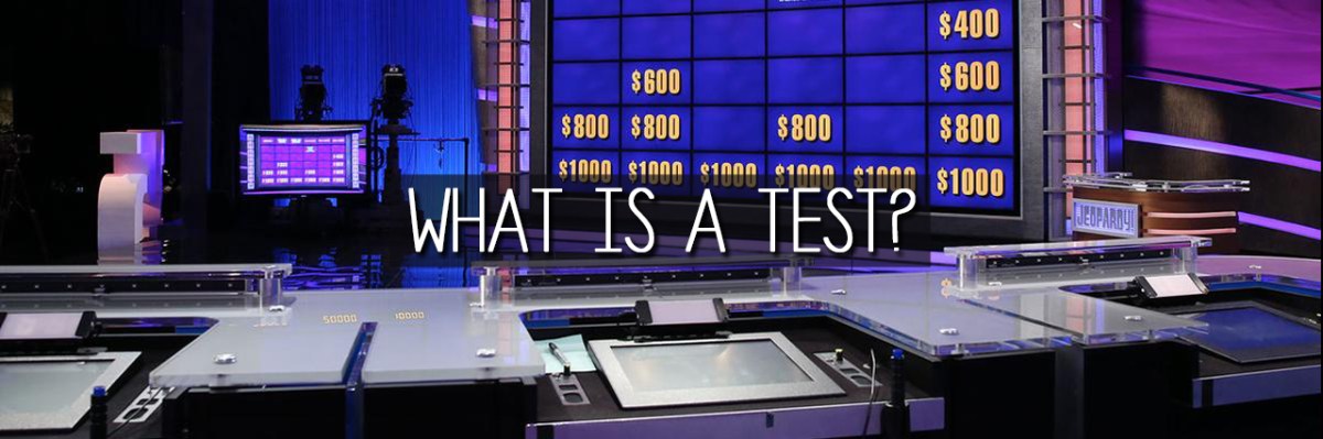What Is a Test? | The Confusing Middle